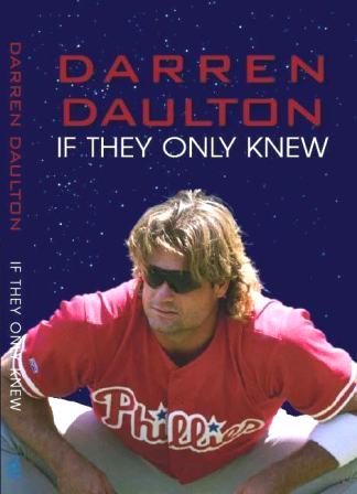 If They Only Knew, Darren Daulton – Blue Note Publications, Inc