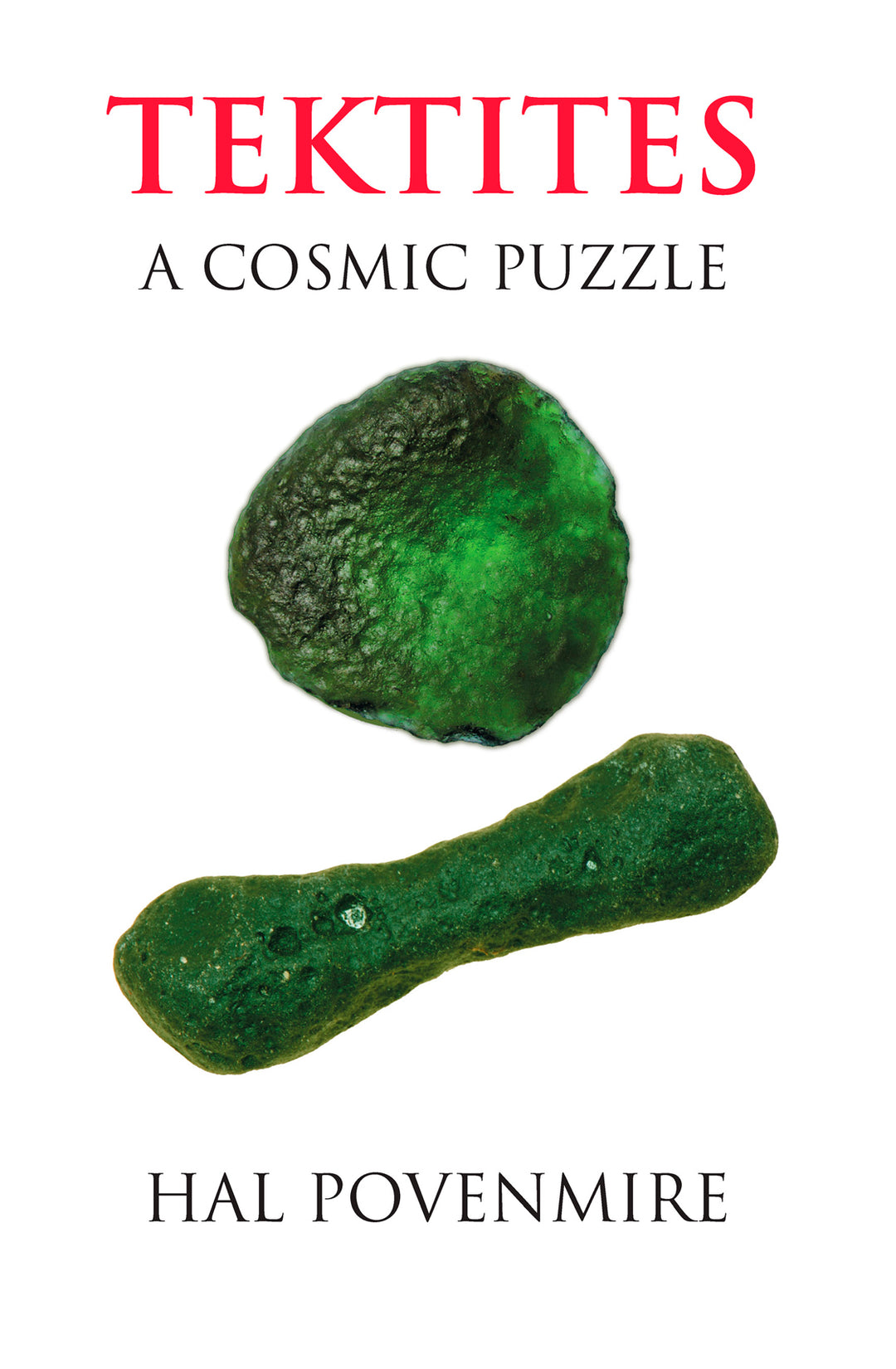 Tektites A Cosmic Puzzle, Hal Povenmire – Blue Note Publications, Inc