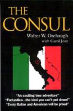 The Consul, Walter W. Orebaugh with Carol Jose – Blue Note Publications ...